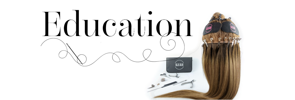 Education – Kesh Hair Extensions